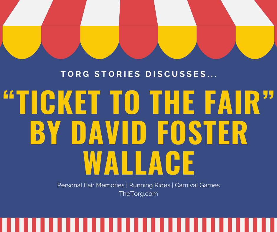 David Foster Wallace’s “Ticket to the Fair” and County Fair Memories on ...